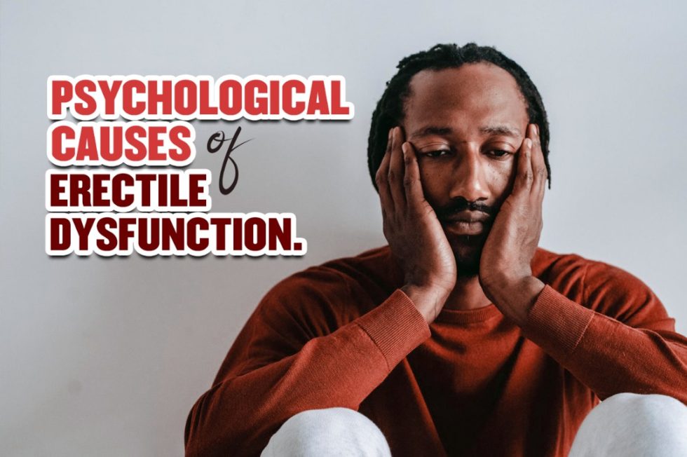 5 Psychological Causes of Erectile Dysfunction in Men