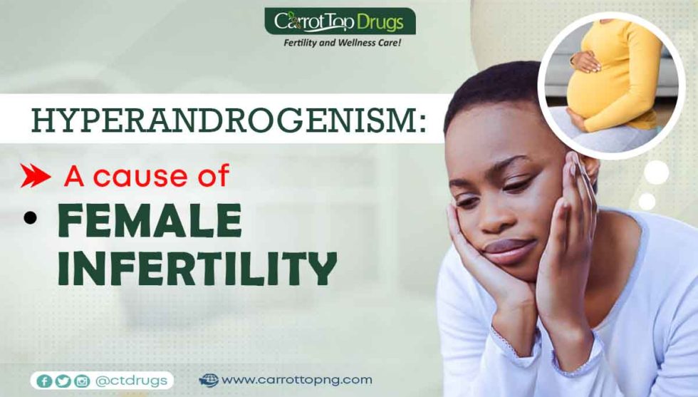 Hyperandrogenism: A Cause Of Female Infertility.